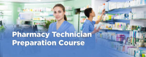 Pharmacy Technician Certification Course: 100% online from HSC